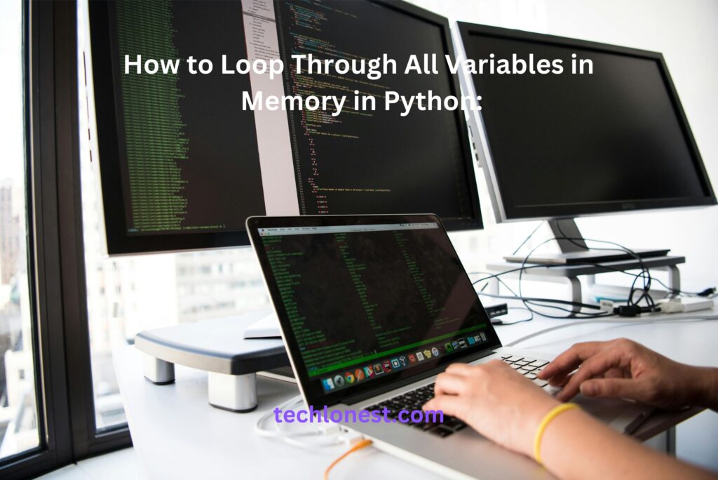 How to Loop Through All Variables in Memory in Python best 5 methods How to Loop Through All Variables in Memory in Python best 5 methods