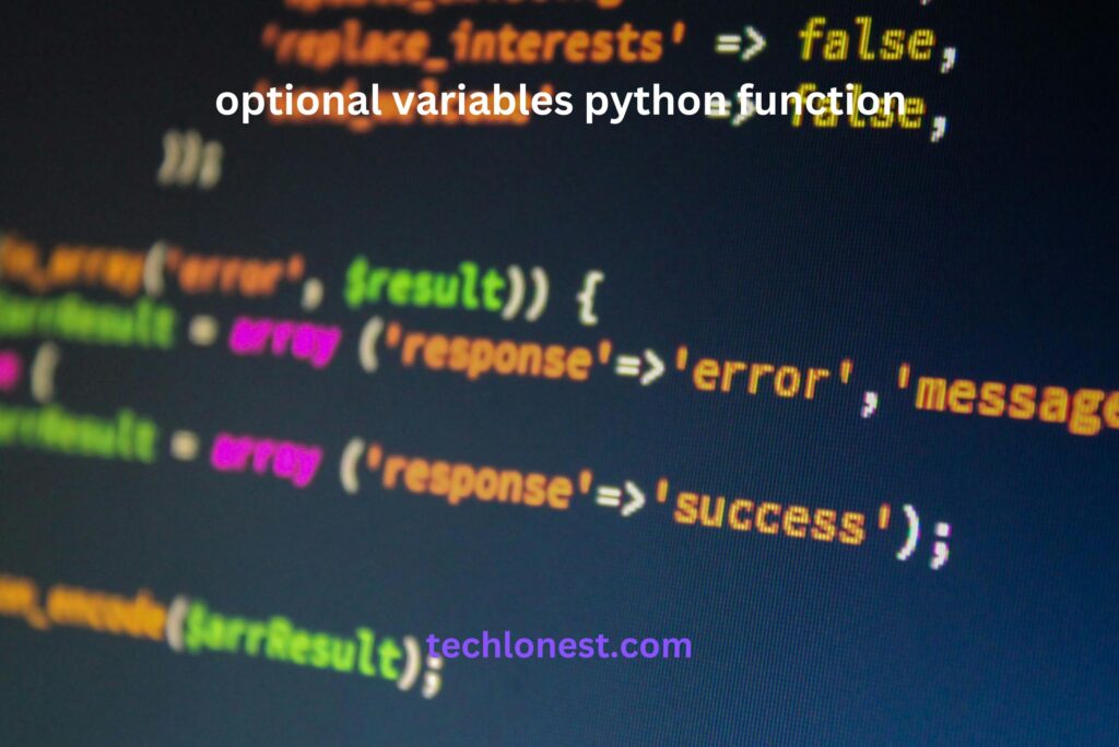 Understanding Optional Variables Python Functions in 5 Best Steps Understanding Optional Variables Python Functions in 5 Best Steps