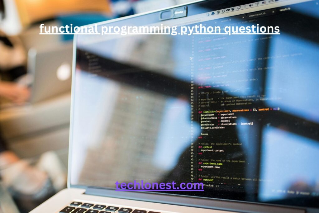 Functional programming python questions best guide with 6 advance steps Functional programming python questions best guide with 6 advance steps
